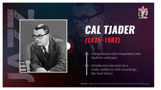 5 Trailblazers Who Shaped Latin Jazz Music.pptx