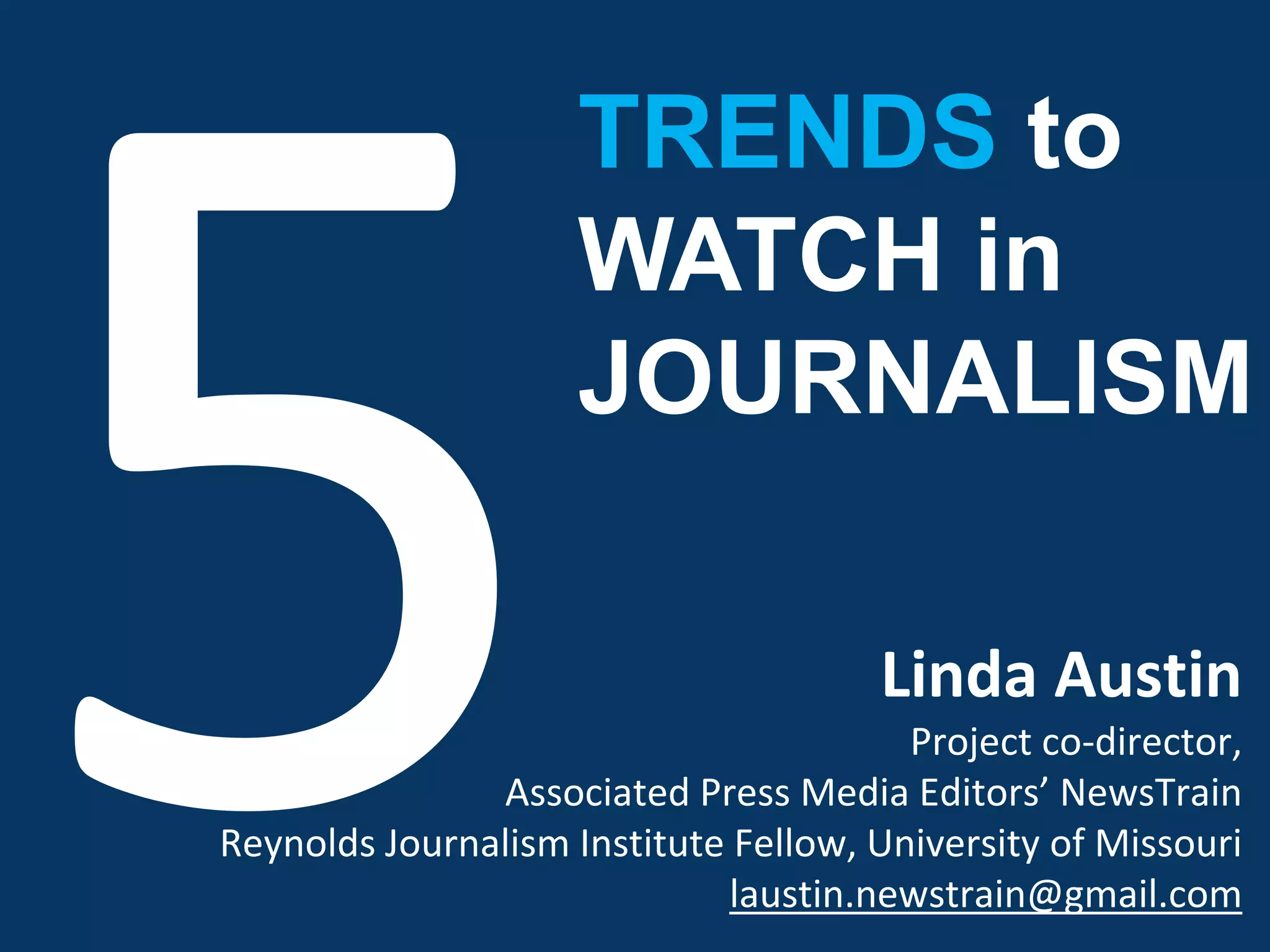 5 trends to watch in journalism | PPT