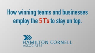 5 Ts Keep You on Top | PPT