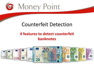 4 Features to Detect Counterfeit Banknotes | PPT