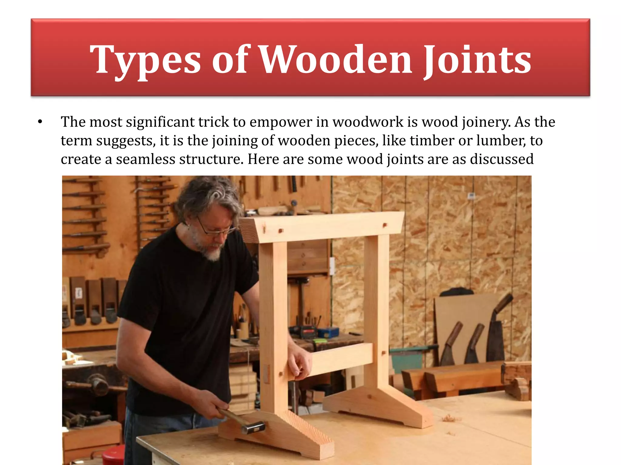 5 types of joinery you should know for carpentry work | PPTX