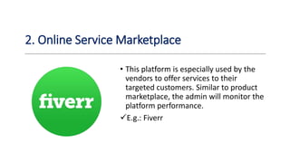 5 TYPES OF ONLINE MULTI-VENDOR MARKETPLACES | PPTX