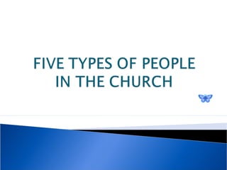 5 types of people in the church + sons (nel) | PPT