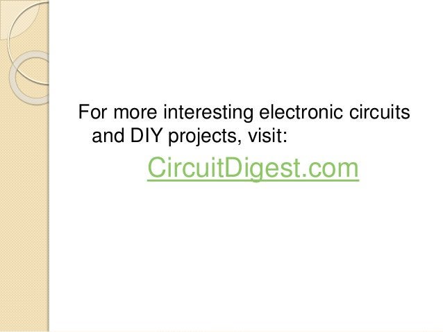 5 useful diy electronic circuits for you to try out today | PPTX | Home ...