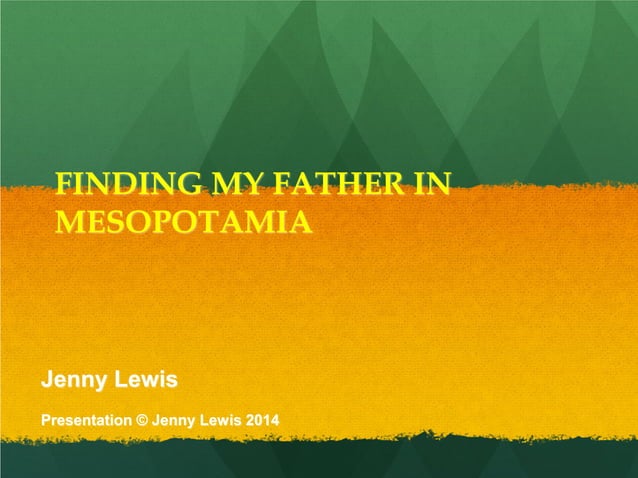 Finding my father in Mesopotamia | PPT