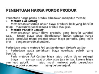 PENENTUAN HARGA POKOK VARIABEL dengan menggunakn metode variable Costing | PPT