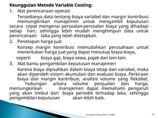 PENENTUAN HARGA POKOK VARIABEL dengan menggunakn metode variable Costing | PPT