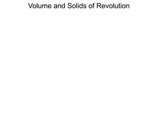 5 volumes and solids of revolution i x | PPTX