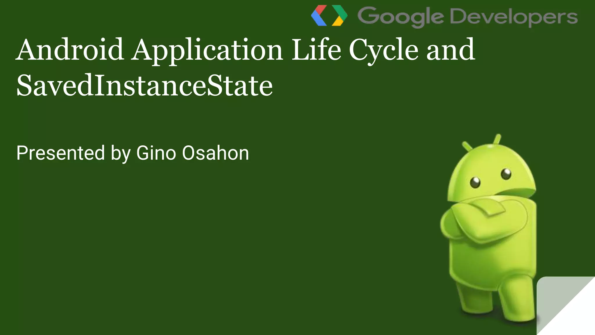 Presentation on Android application life cycle and saved instancestate ...
