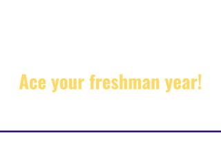 5 ways to ace your freshman year | PDF