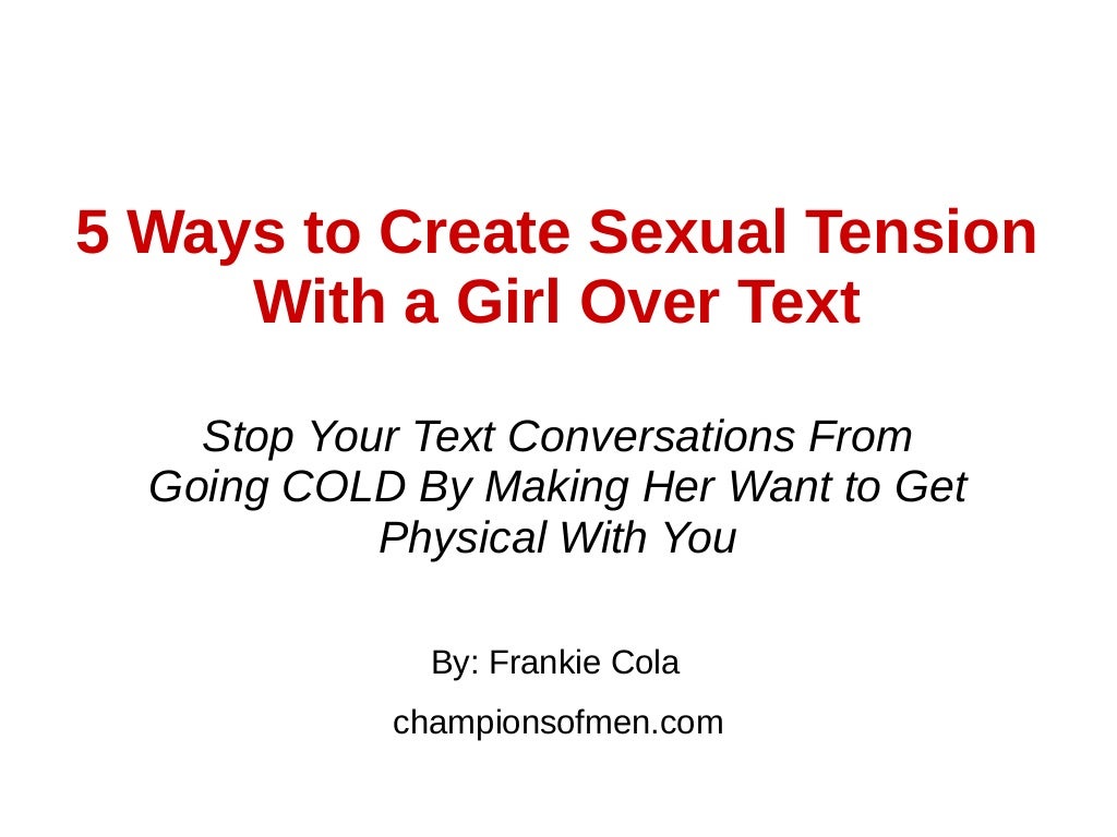 5 Ways To Create Sexual Tension With A Girl Over Text