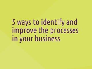 5 ways to improve business processes | PDF