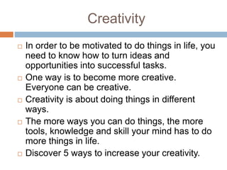 5 ways to increase your creativity | PPTX | Hobbies & Interests