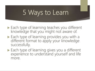 5 ways to learn | PPTX
