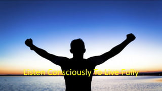 5 ways to listen better | PPT