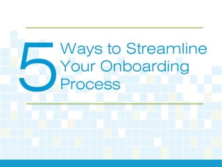 5 Ways to Streamline Your Onboarding Process | PDF