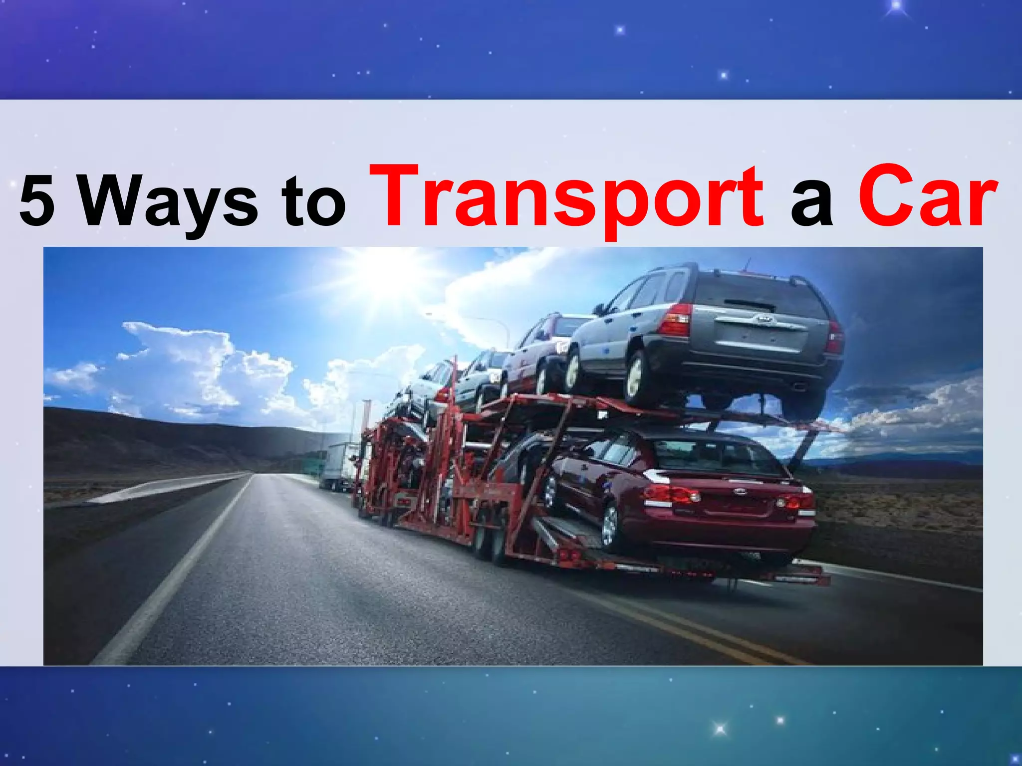 5 ways to transport a car | PPT