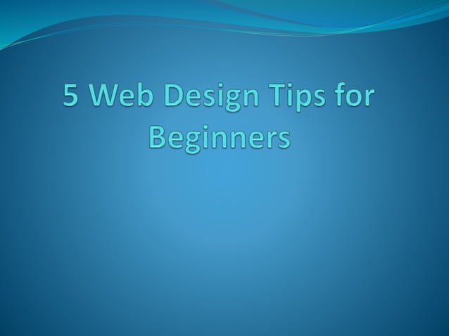 5 Web Design Tips for Beginners | PPT