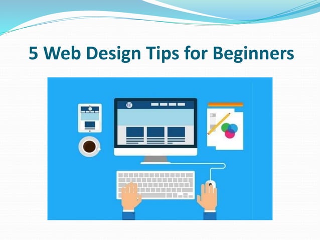 5 Web Design Tips for Beginners | PPTX | Internet for Beginners | Internet