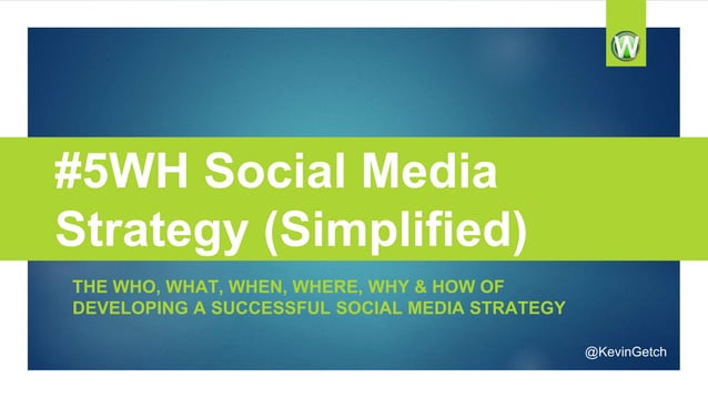 #5WH Social Media Strategy (Simplified) | PPT