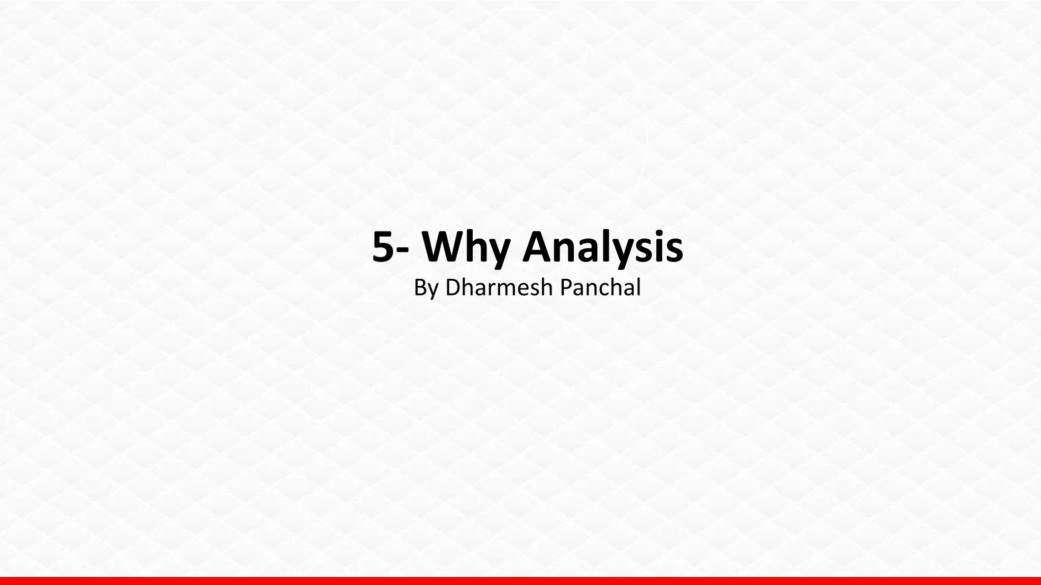 5 why analysis training presentaion | PPTX