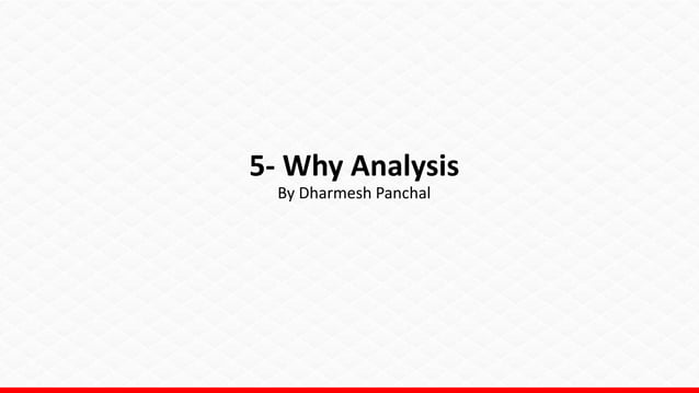 5 why analysis training presentaion | PPTX