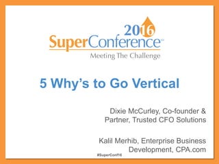 5 why's to go vertical | PPT