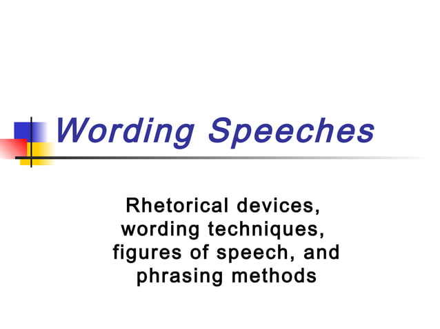wording speeches rhetorical devices | PPT