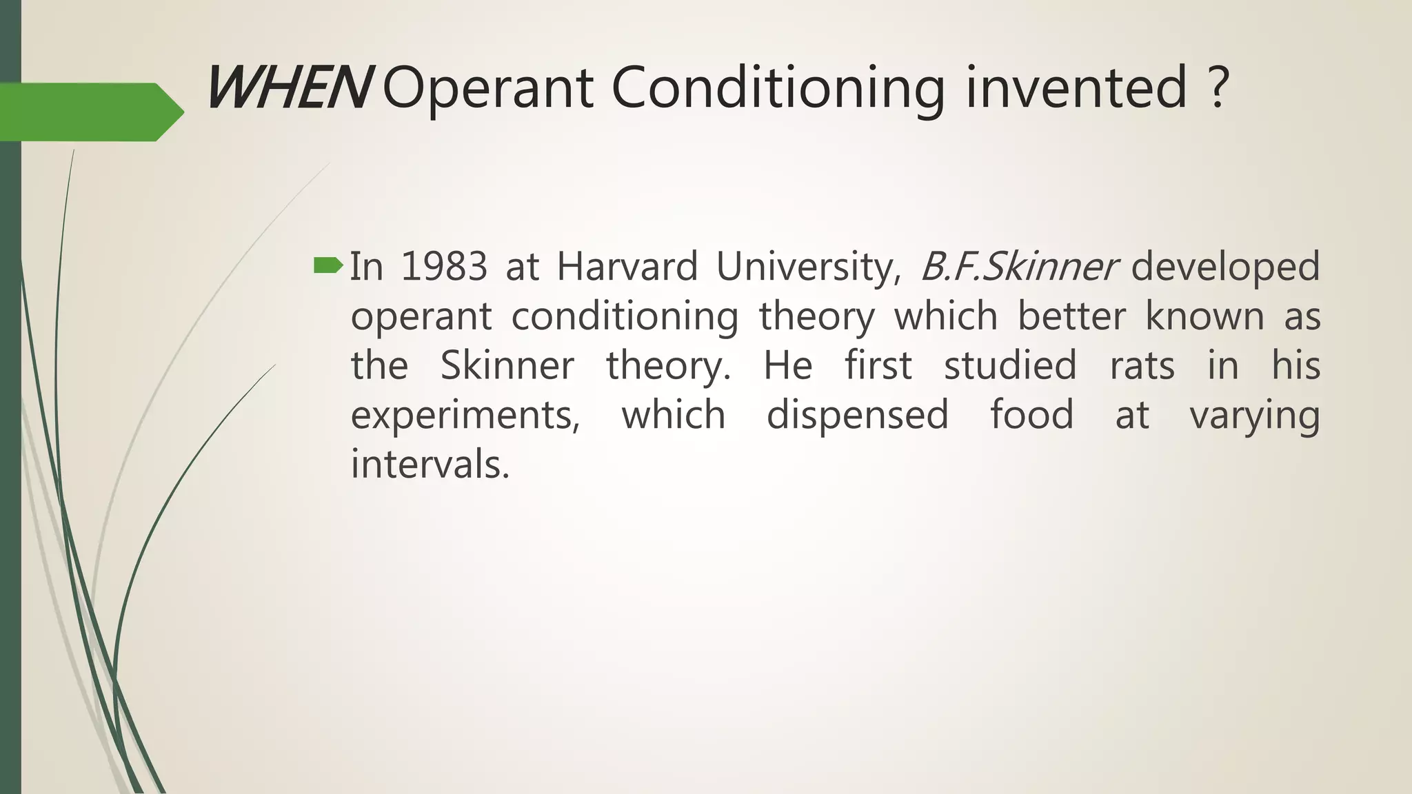 Operant Conditioning Theory 5 W's & 1H | PPTX
