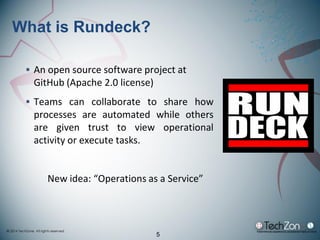 Techzone 2014 presentation rundeck | PPT