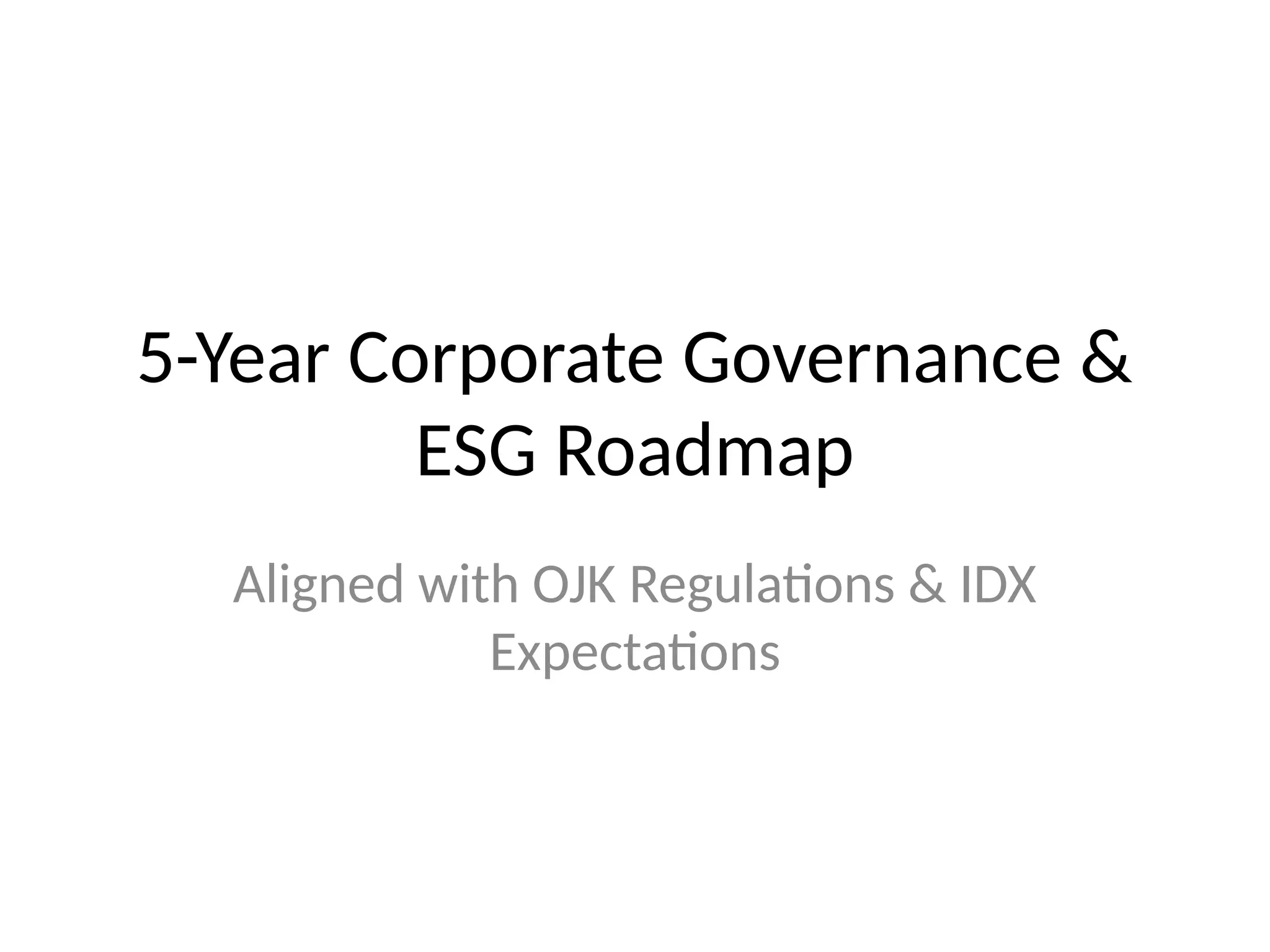 5 Year Corporate Governance and ESG Roadmap.pptx