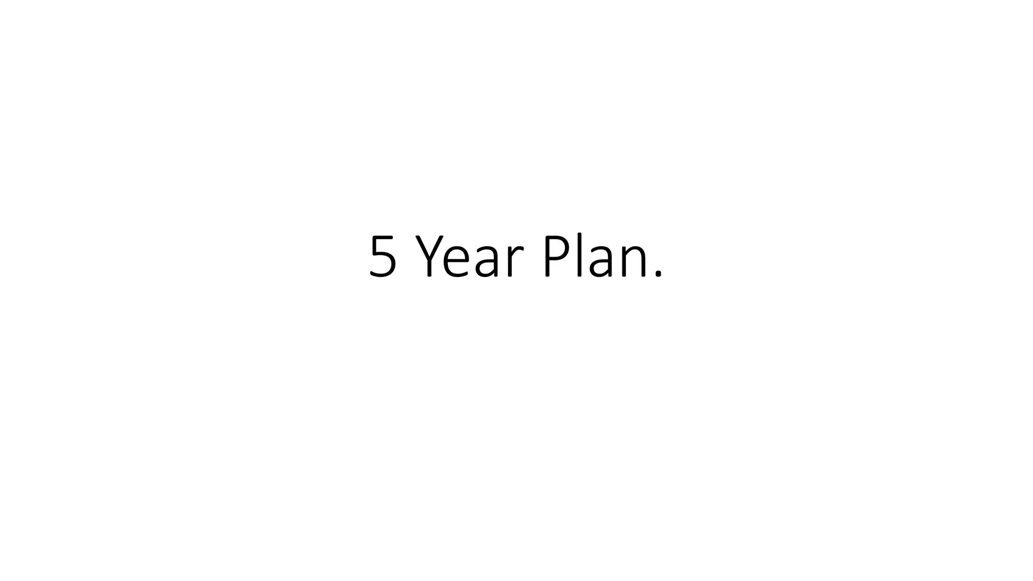 5 year plan | PPTX