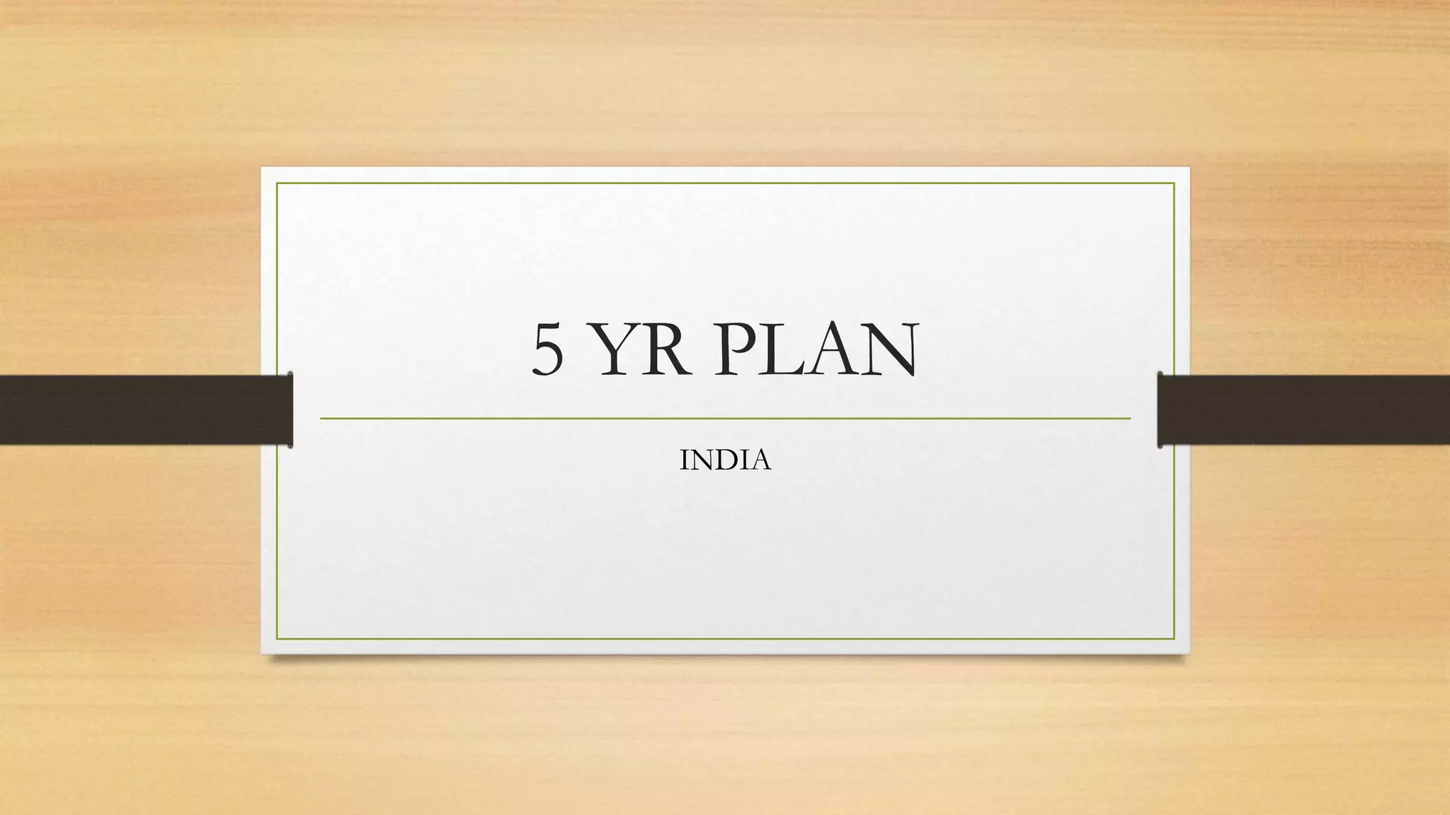 5 YEAR PLAN INDIA.pptx