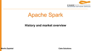Apache spark - History and market overview | PPTX