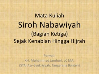 3. Sejak Kenabian Hingga Hijrah Nabi saw | PPT