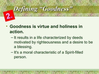 6. Fruit of the Spirit - Goodness | PPT