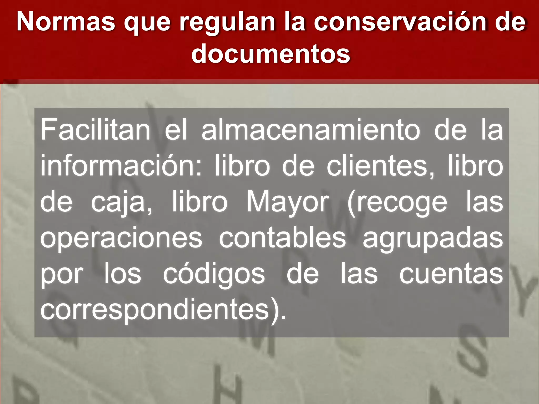 6. normas que regulan la conservación de documentos | PPTX