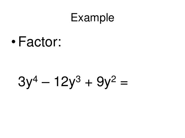 6.3 gcf factoring day 2