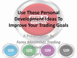 Use These Personal Development Ideas To Improve Your Trading Goals | PPT