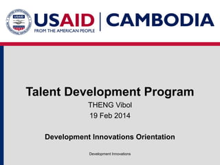 Talent Development Program - Development Innovations Orientation | PPT