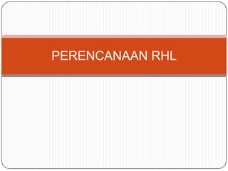 6.perencanaan rhl | PPTX