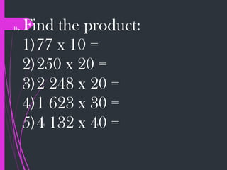 6. multiplying 2 to 4-digit numbers by multiplies of 10 | PPTX