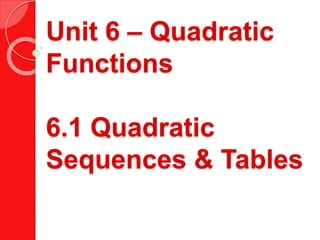 6.1 quadratic sequences and tables | PPTX
