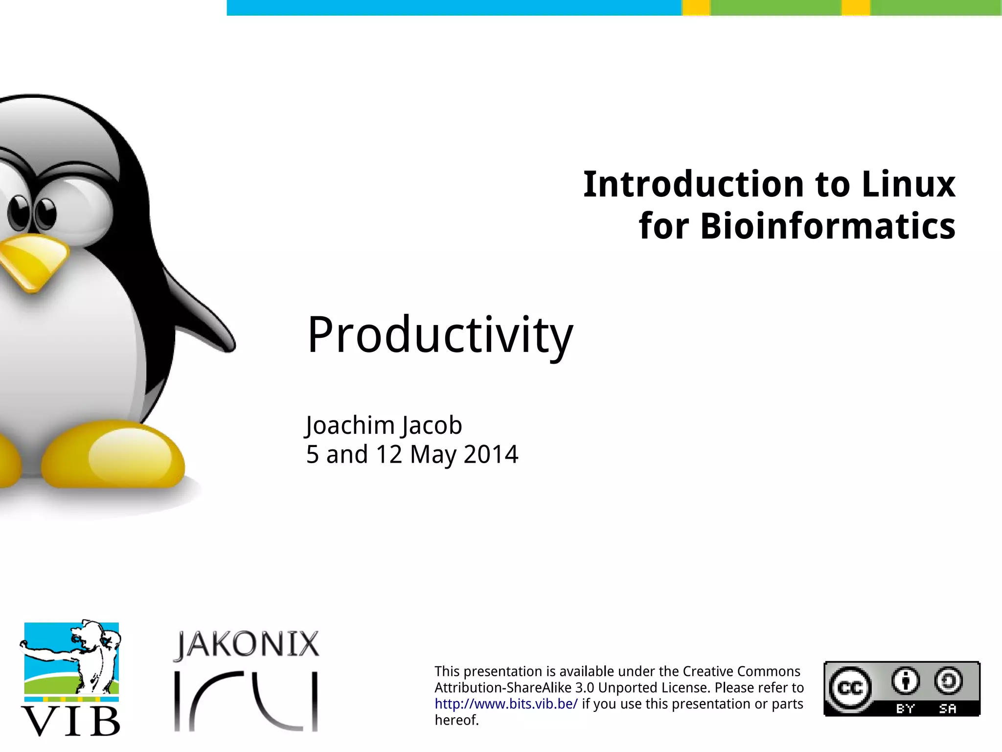 Part 6 of "Introduction to linux for bioinformatics": Productivity tips | PPT