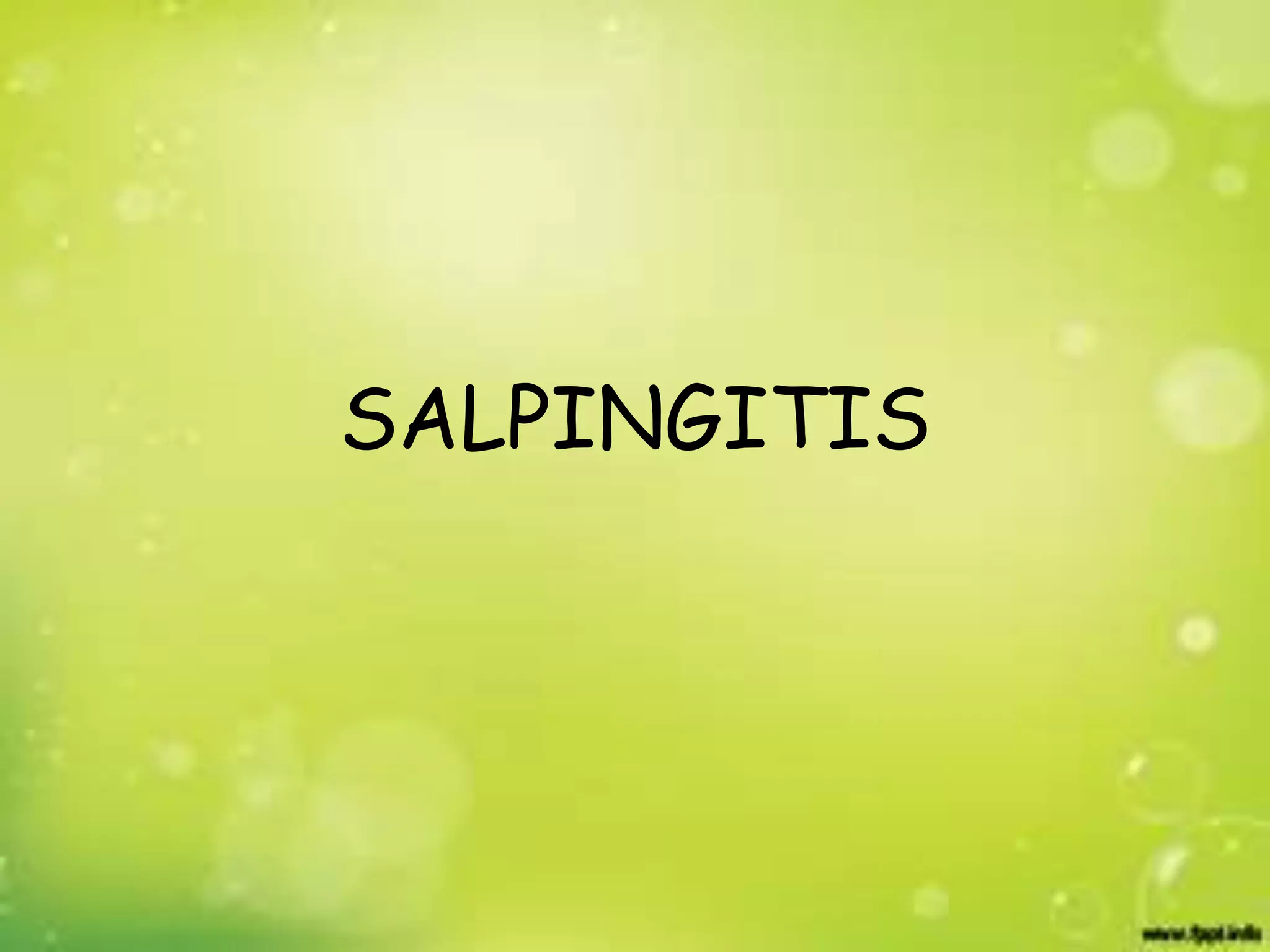 6. salpingitis & adnexitis | PPTX