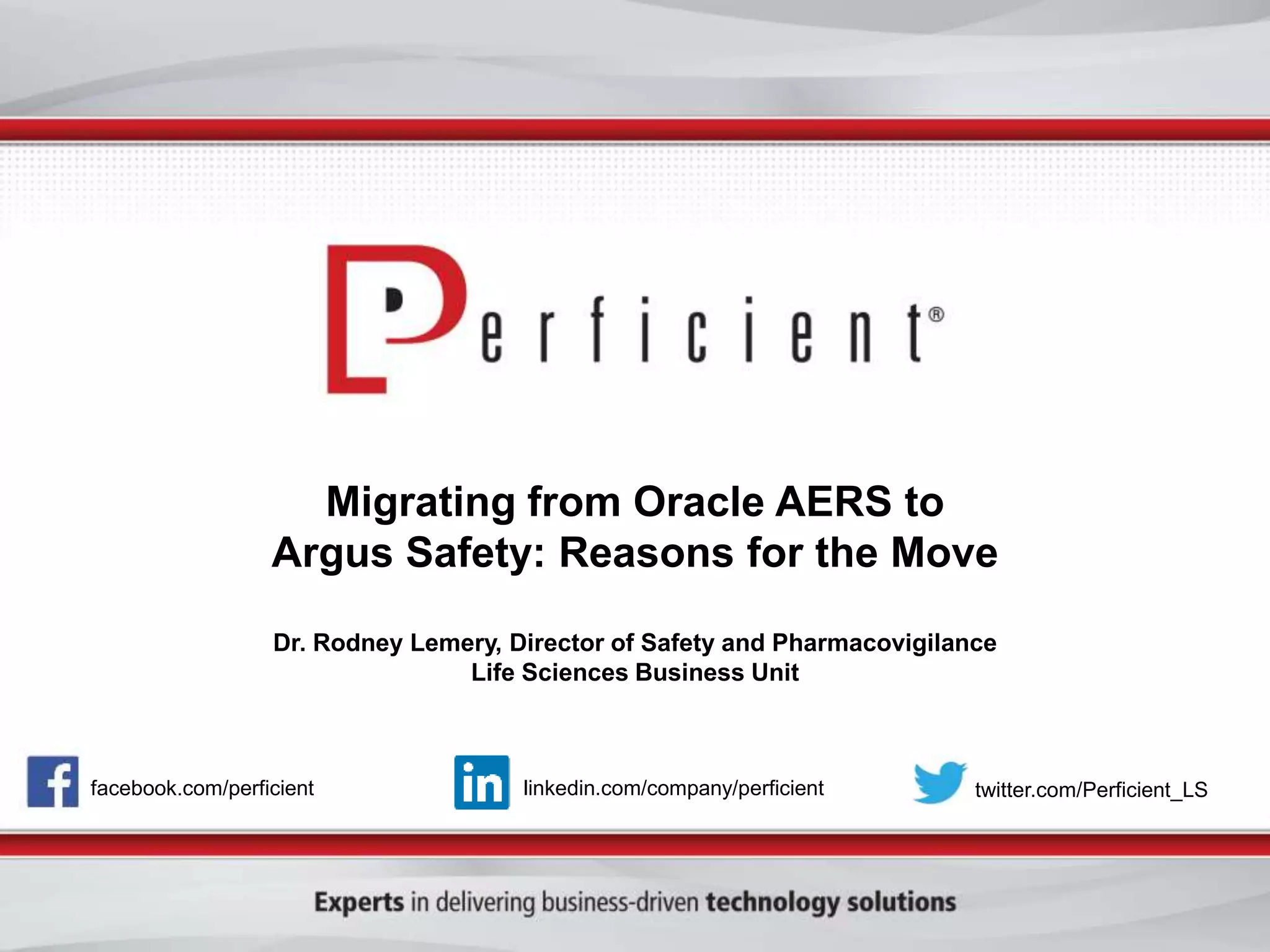 Migrating from Oracle AERS to Argus Safety: Reasons for the Move | PPTX