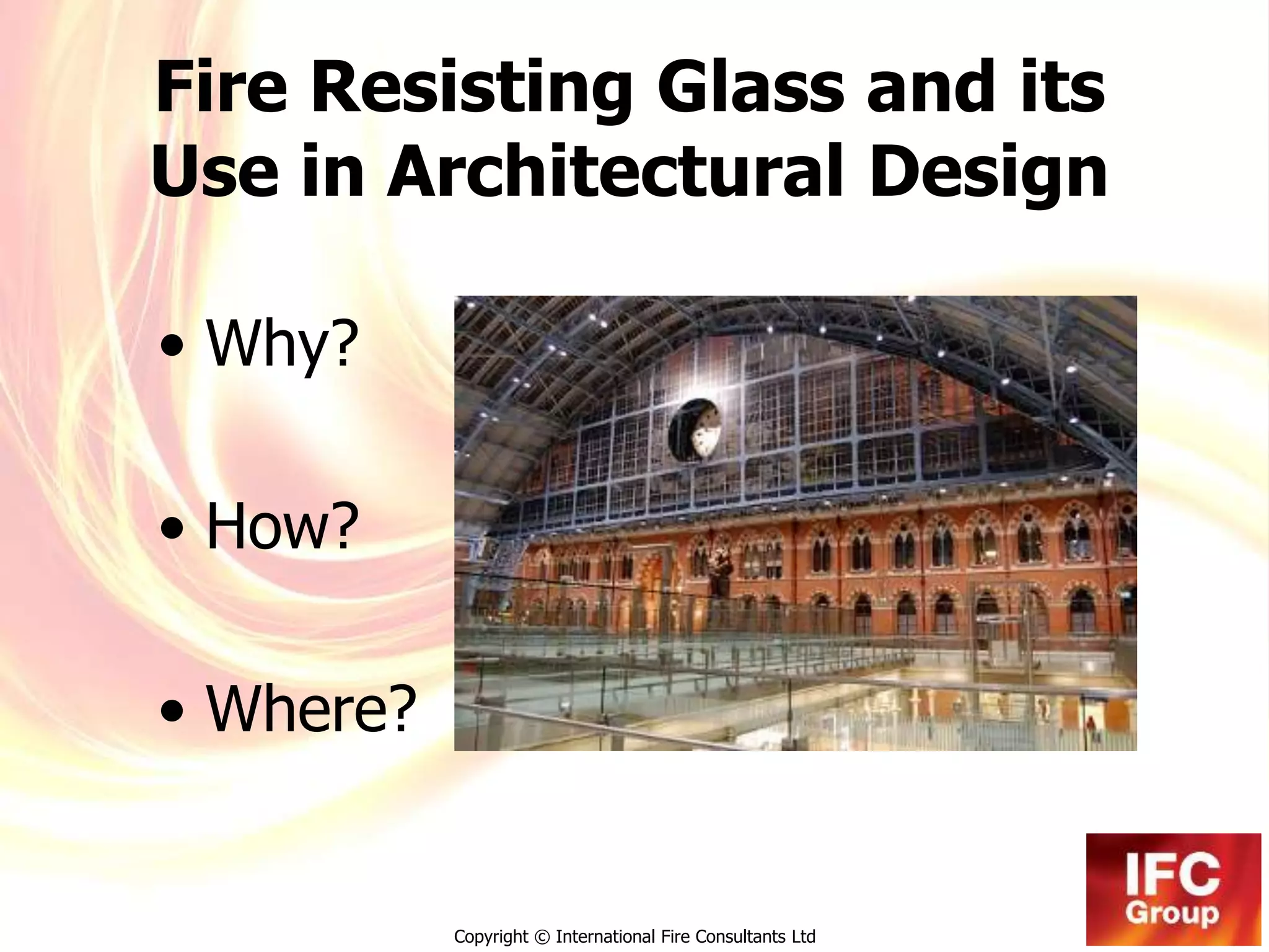 Fire Resisting Glass and its Use in Architectural Design: David Cooper ...
