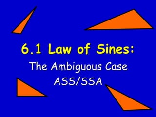 6.1 Law of Sines Ambiguous Case | PPTX