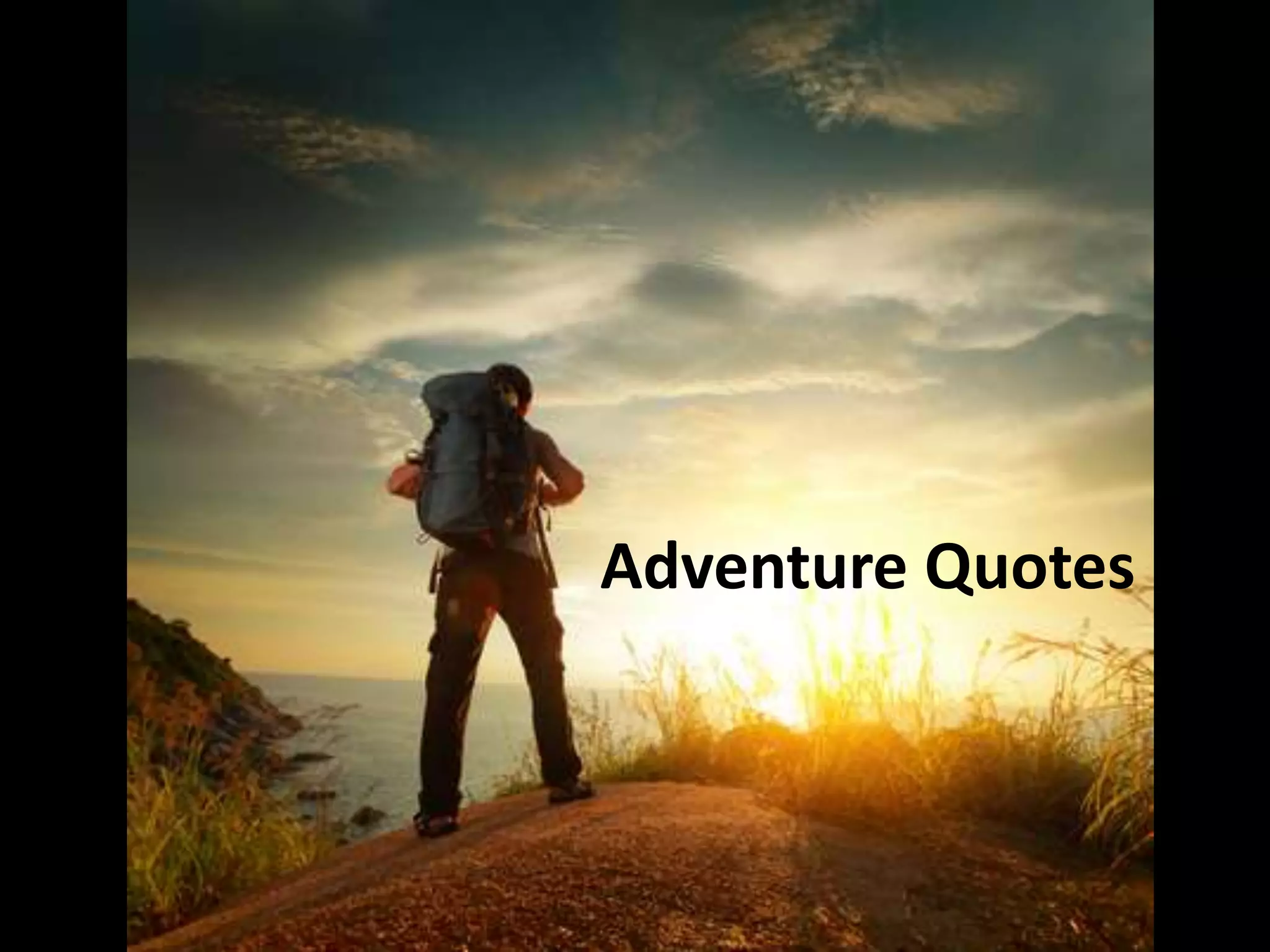 Adventure - Inspirational and motivational quotes | PPT