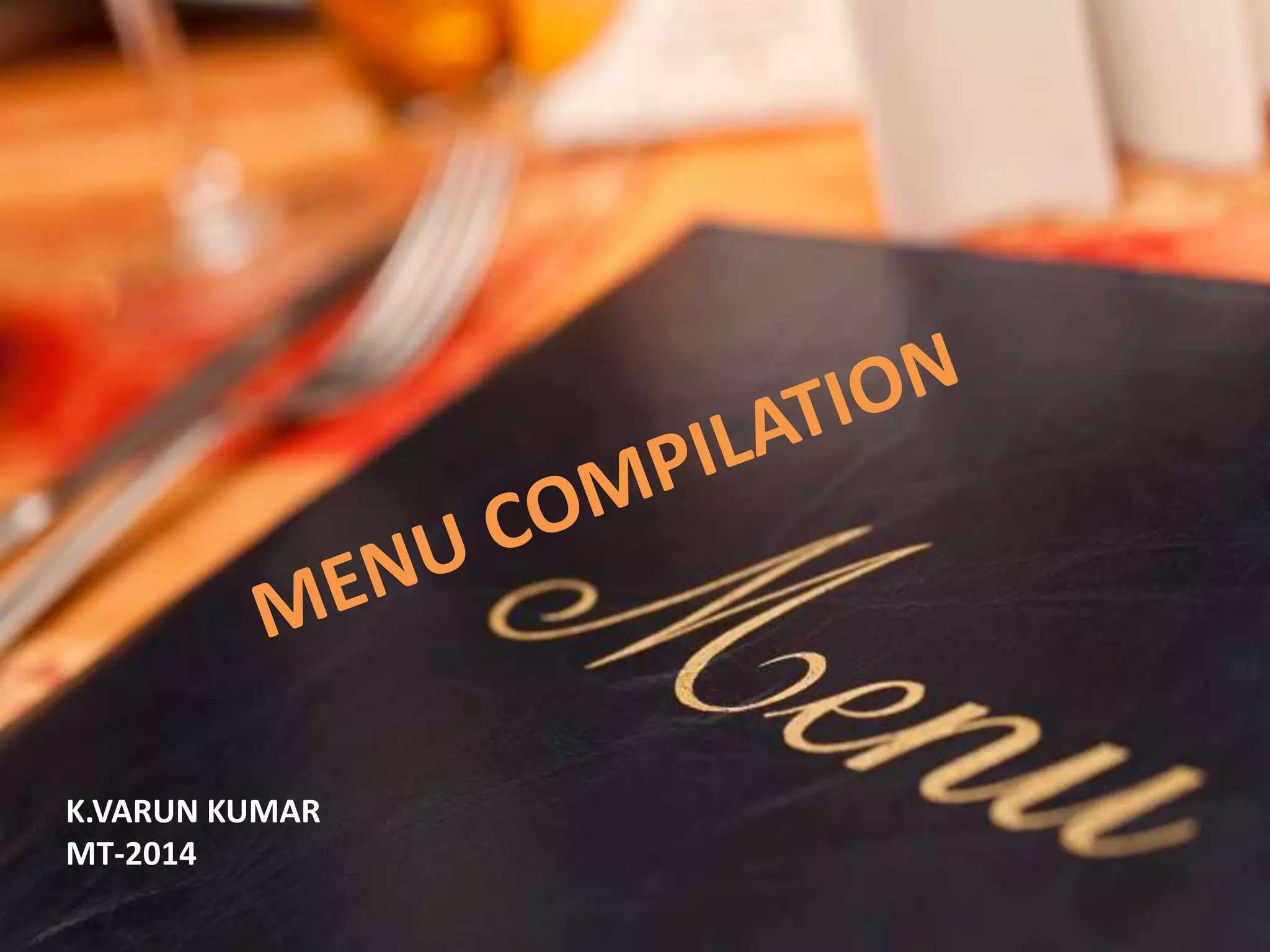 me6.menu compilation...varun | PPT